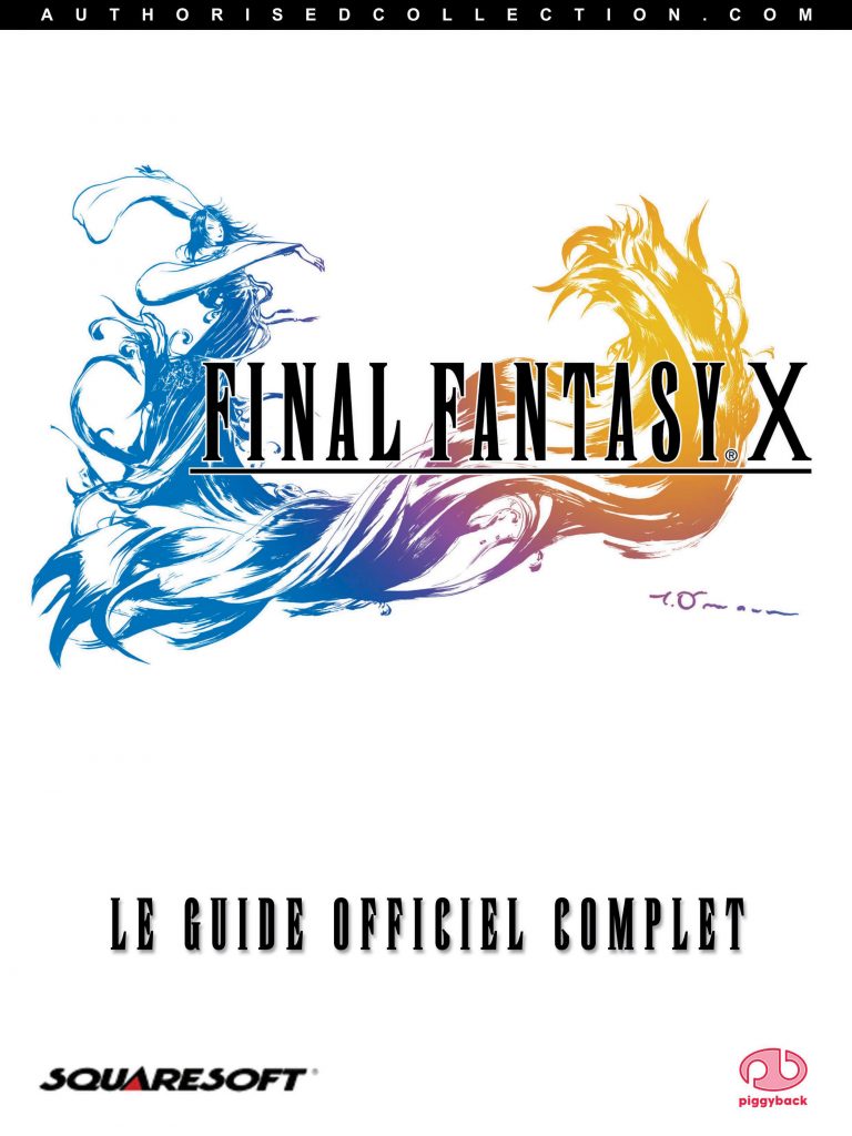 Final Fantasy® X - Le Guide Officiel Complet - Piggyback.com