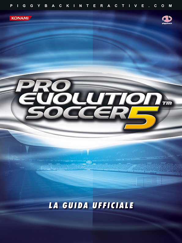Pro Evolution Soccer 5™ - La Guida Ufficiale - Piggyback.com